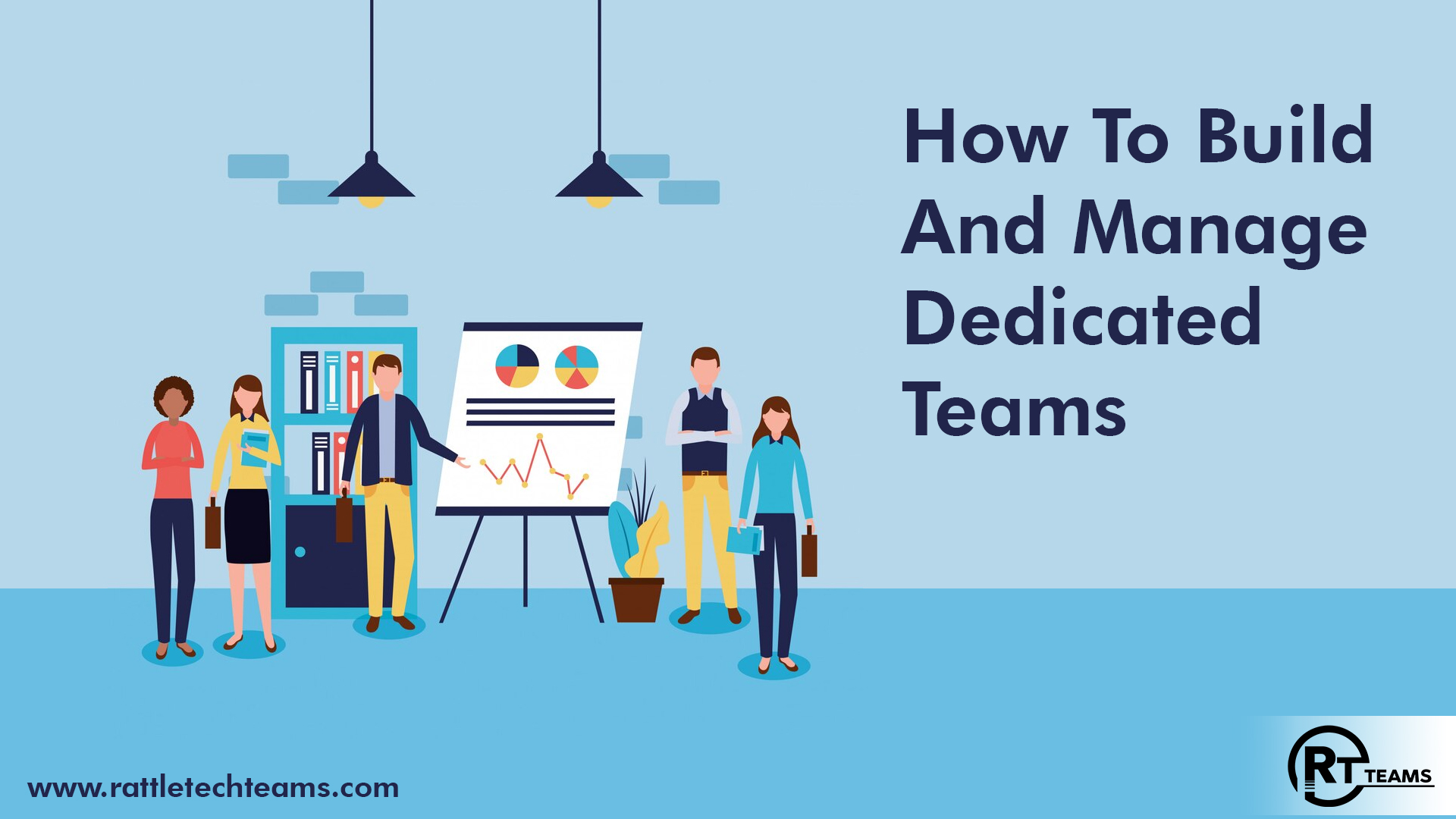 How to Build and Manage Dedicated Teams - Rattle Tech Teams